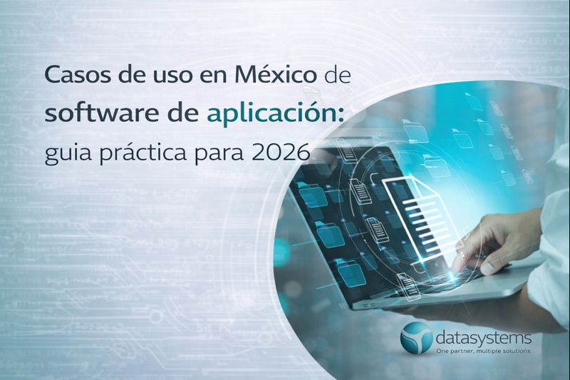 Casos de uso en México de software de aplicación: guía práctica para 2026